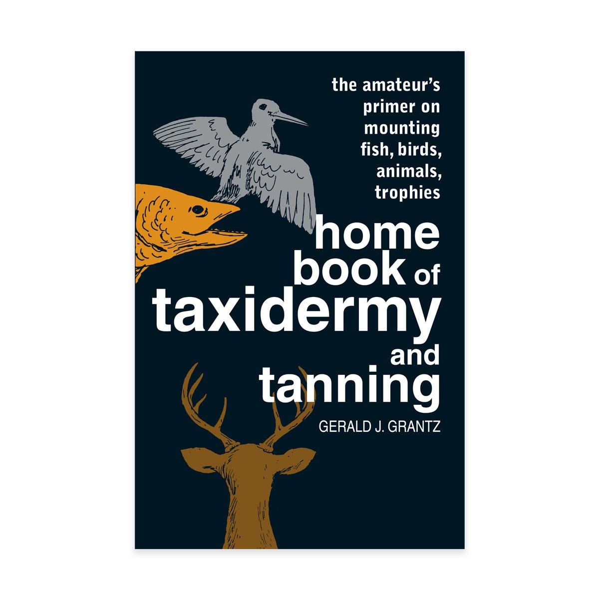 Home Book Of Taxidermy And Tanning | Jann's Netcraft